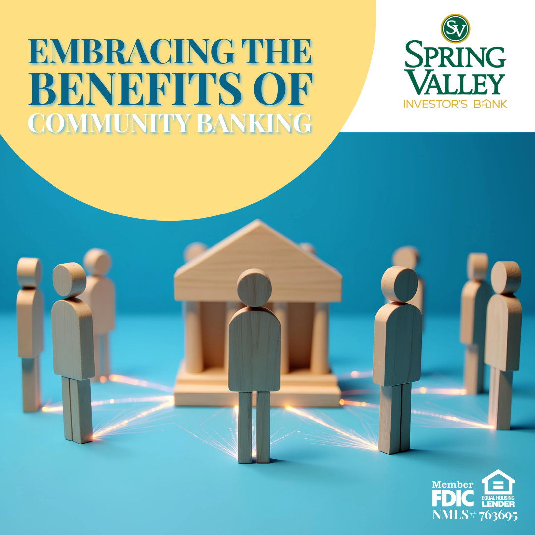 Embracing the Benefits of Community Banking - Spring Valley Bank | Real ...